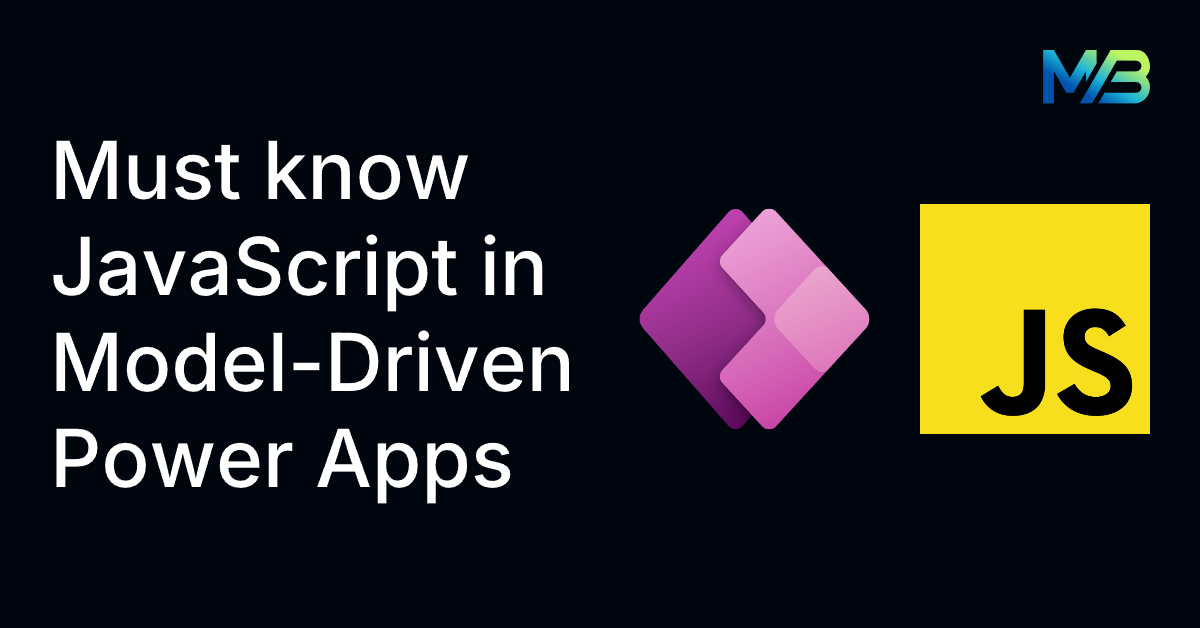 Must know JavaScript in model-driven Power Apps | Mikko Berg, senior ...