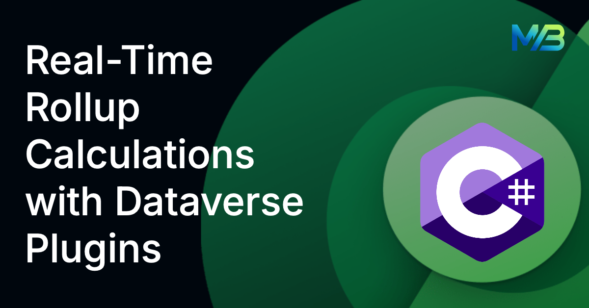 Real-Time Rollup Calculations with Dataverse Plugins | Mikko Berg ...