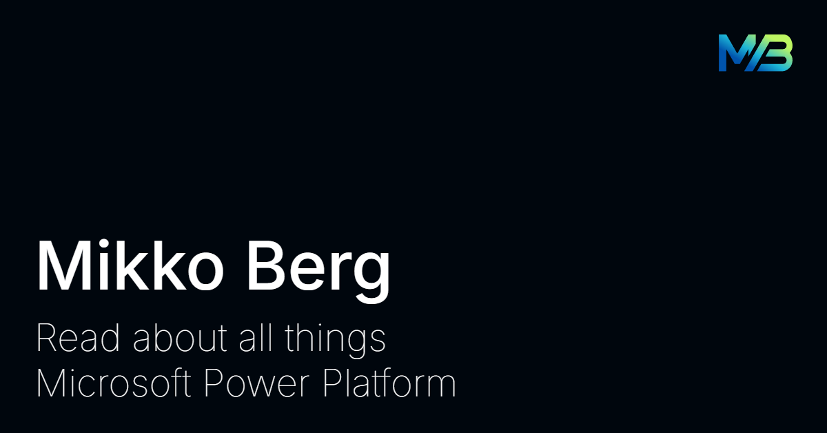 Home | Mikko Berg, senior Microsoft Power Platform consultant